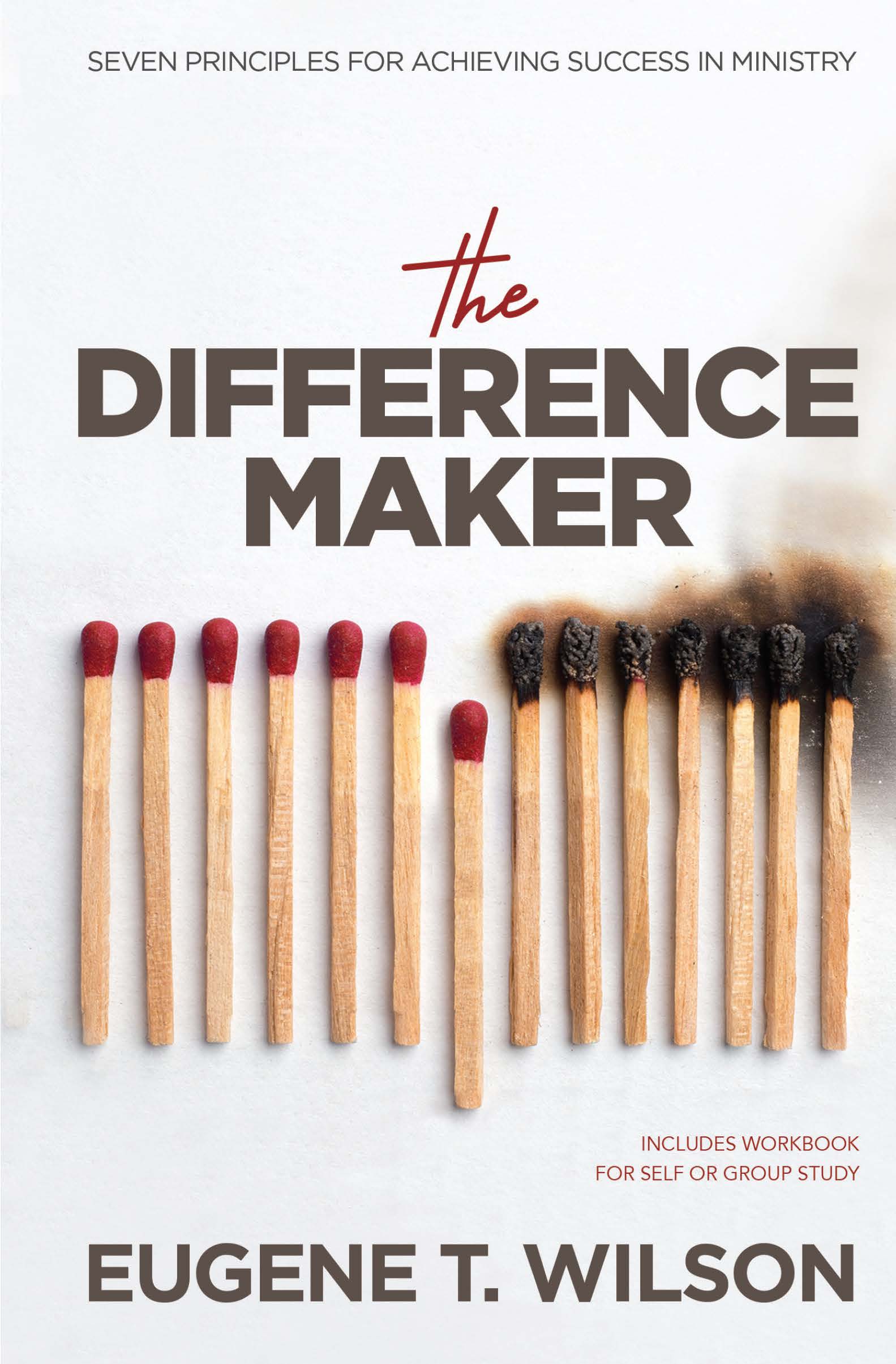 The Difference Maker: Seven Principles for Achieving Success in ...